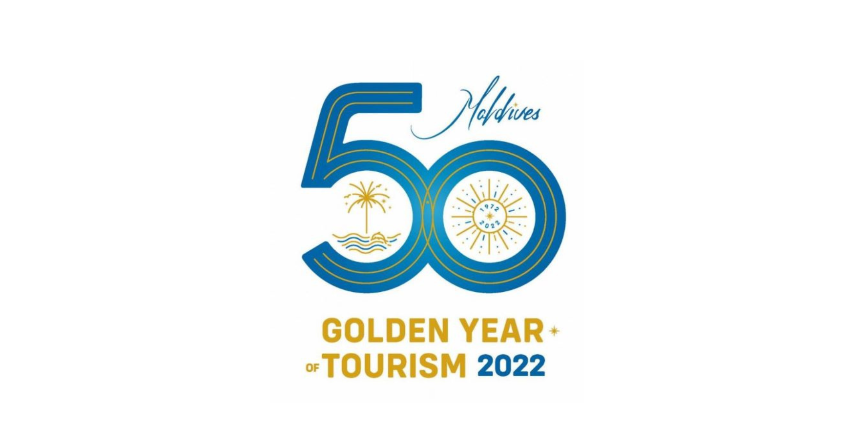 GOLDEN JUBILEE YEAR OF MALDIVES TOURISM 2022 GOLDEN JUBILEE YEAR OF MALDIVES TOURISM 2022